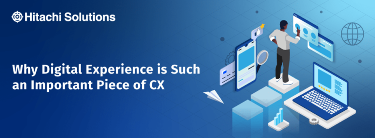 Why Digital Experience Is Such an Important Piece of CX