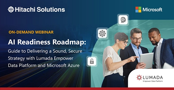 Get An Inside Look at Hitachi Solutions Empower Data Platform In Action – Hitachi Solutions