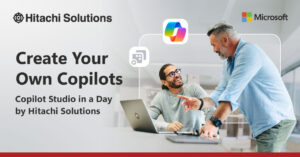 Hitachi Solutions Award-Winning Low Code Team Expands Free Training Offerings with Copilot ...