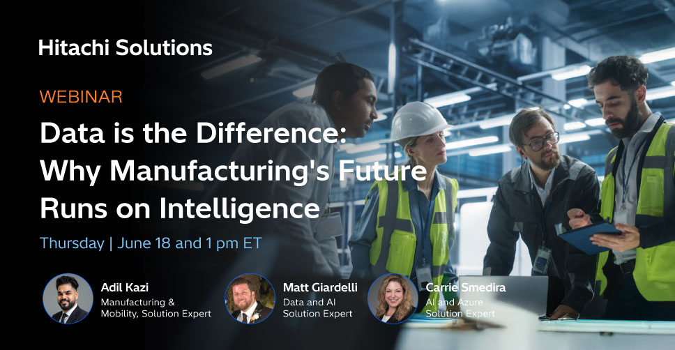 Manufacturing Leadership Webinar Series - Part 1 – Hitachi Solutions